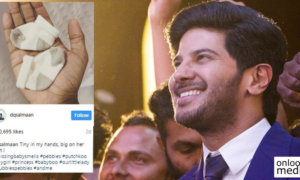 "Tiny in my hand, big on her feet", Dulquer Salmaan's post about his ...